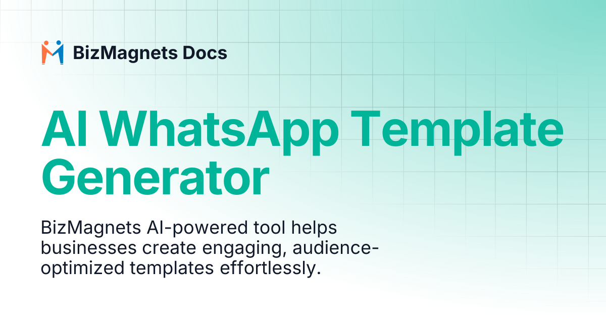 AI WhatsApp Template Generator | BizMagnets Docs