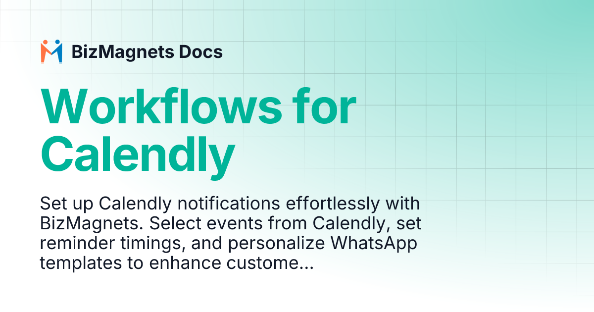 Workflows for Calendly | BizMagnets Docs