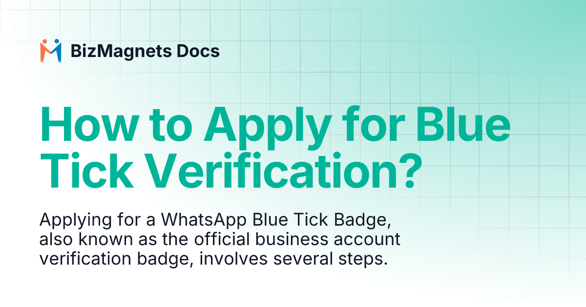 How to Apply for Blue Tick Verification? | BizMagnets Docs