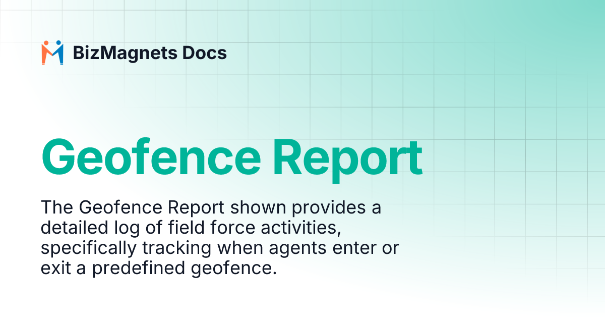 Geofence Report | BizMagnets Docs